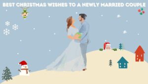 101+ Best Christmas Wishes to a Newly Married Couple