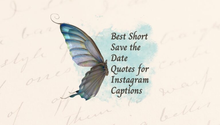 150 Best Short Save the Date Quotes for Instagram Captions