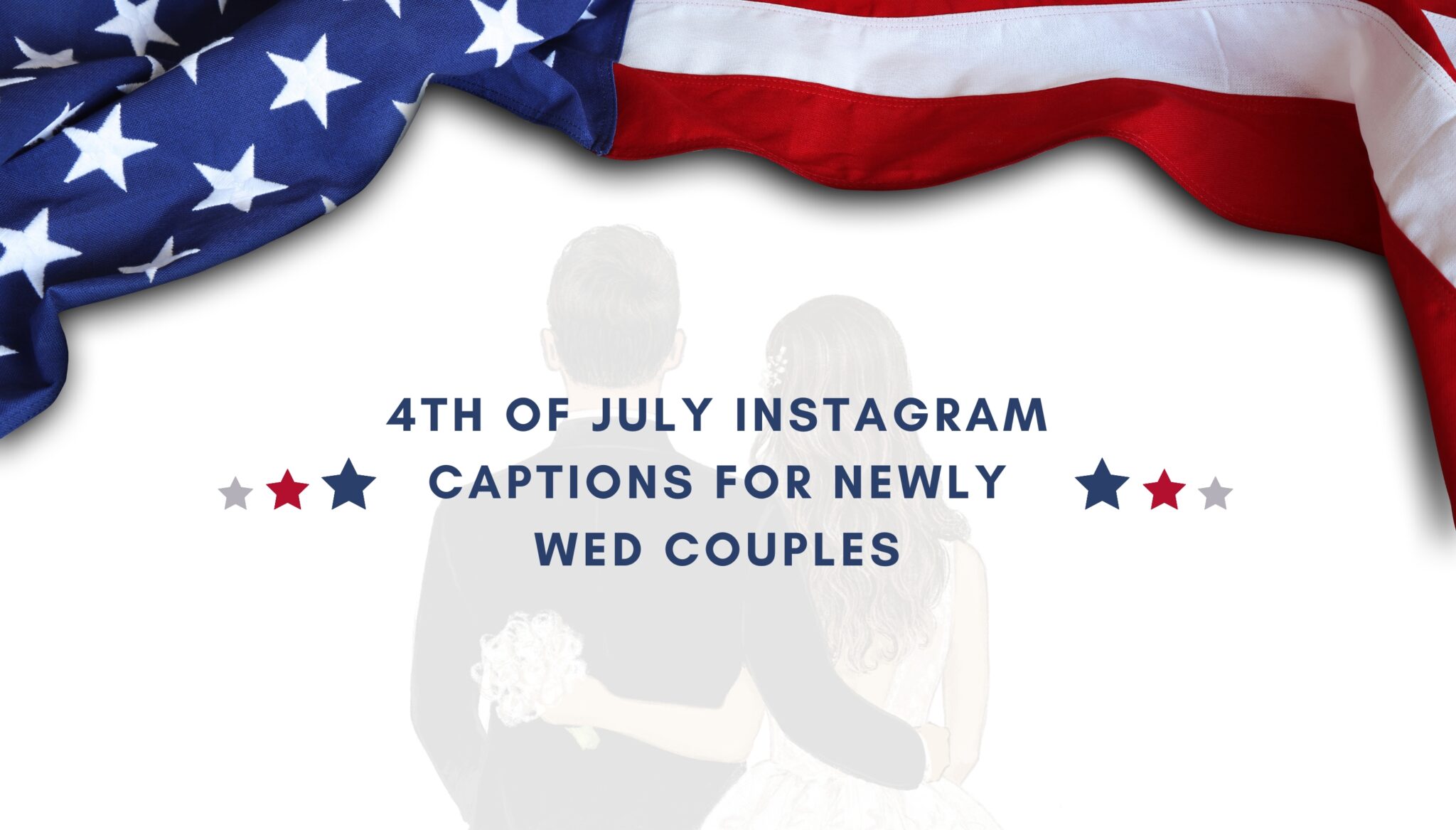 50+ 4th of July Instagram Captions for Newly Wed Couples
