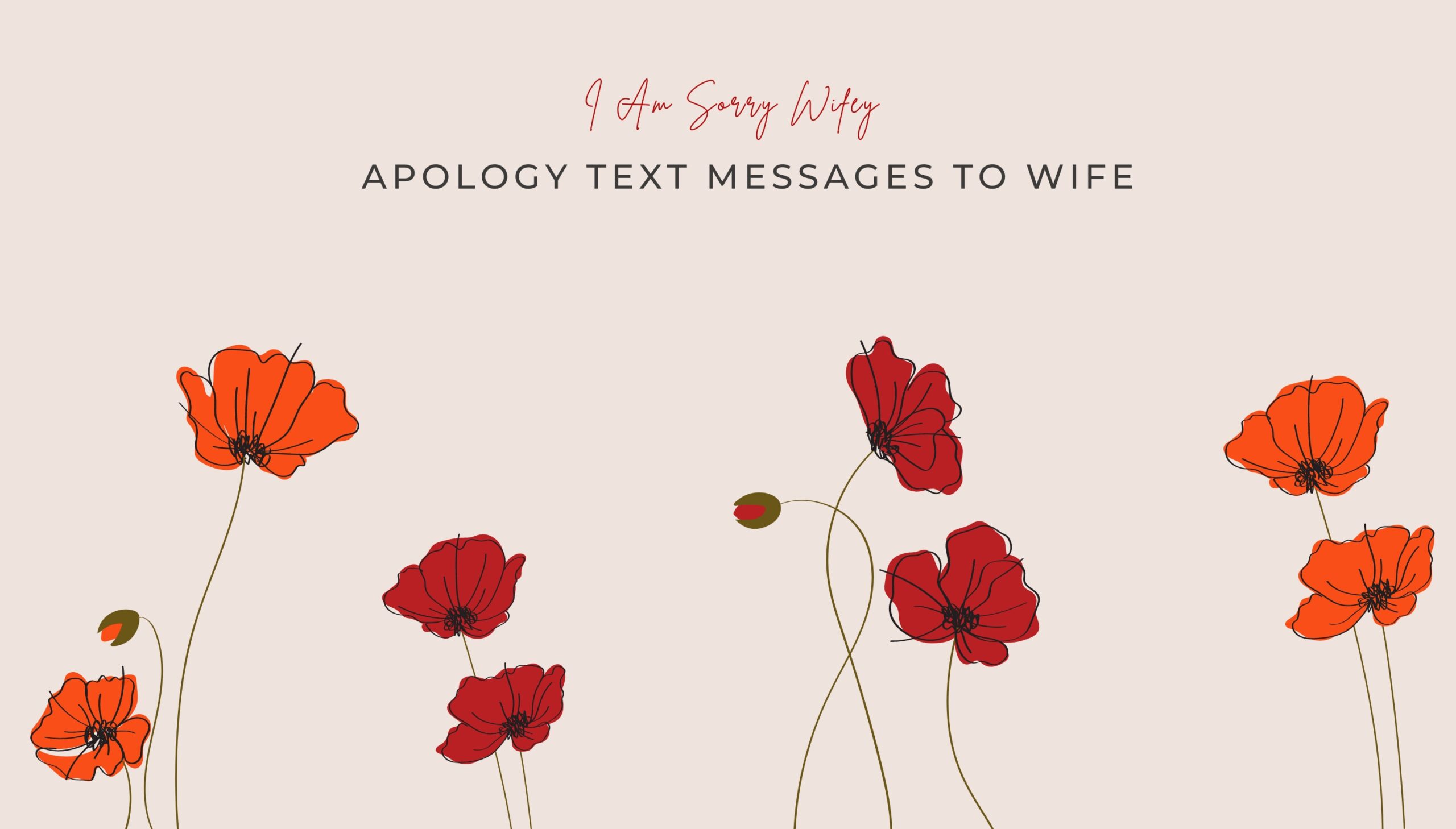 200+ Heartfelt Apology Text Messages to Wife [2025]
