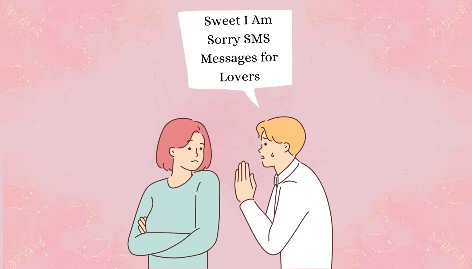 100 Sweet I Am Sorry SMS Messages for Lovers