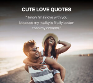 150+ Love Quotes For When You’re Truly Smitten