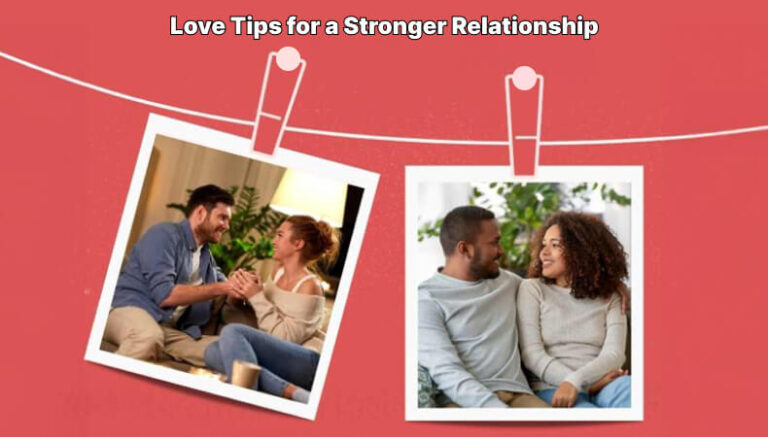 12 Love Tips for a Strong Relationship [2026]